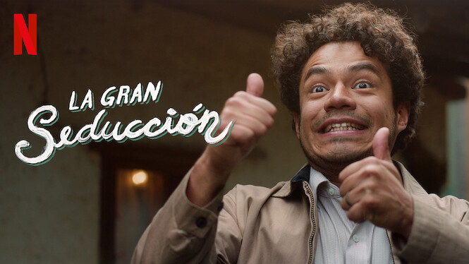 La gran seducción (2023) - Netflix | Flixable
